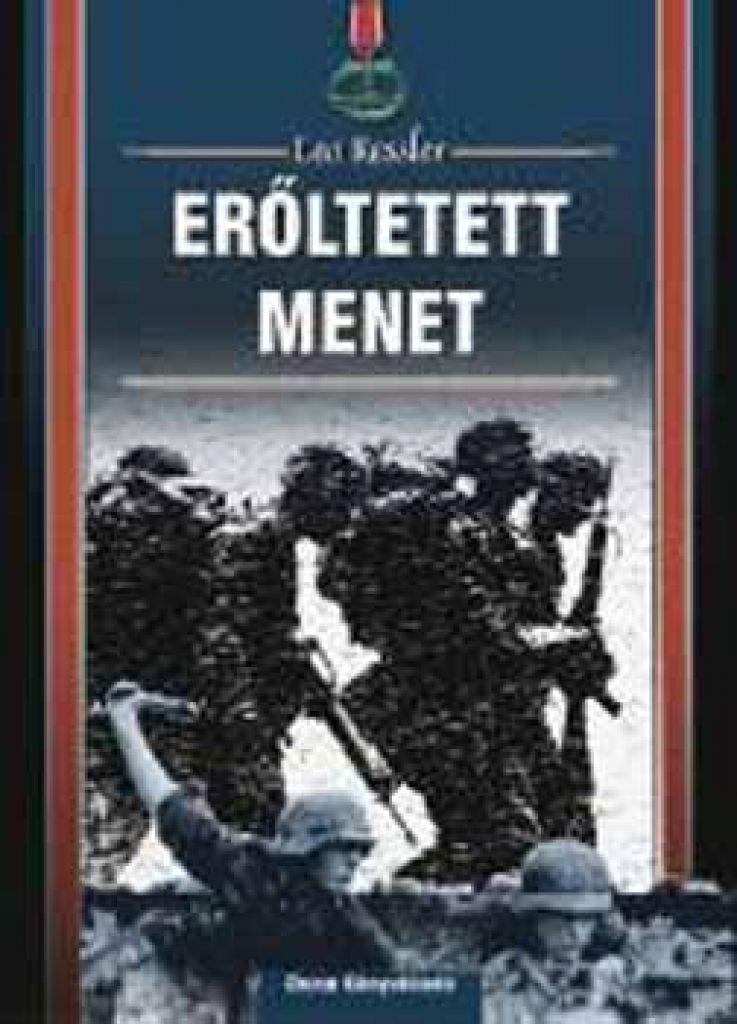 Könyv: Leo Kessler: Erőltetett menet - A háború kutyái I.