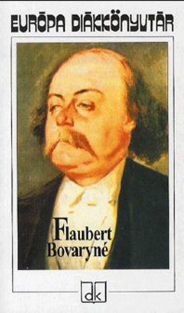 Könyv: Gustave Flaubert: Bovaryné