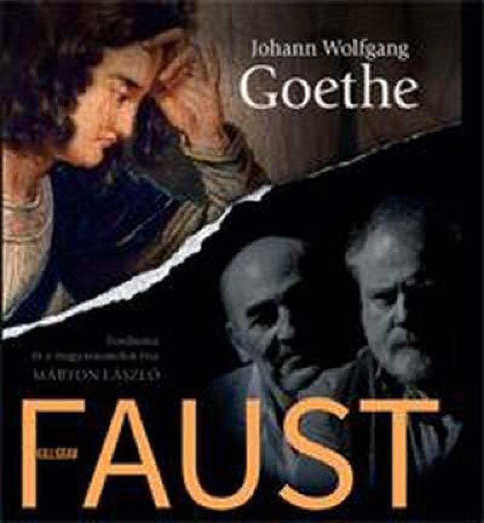Könyv: Johann Wolfgang Von Goethe, Márton László: Faust